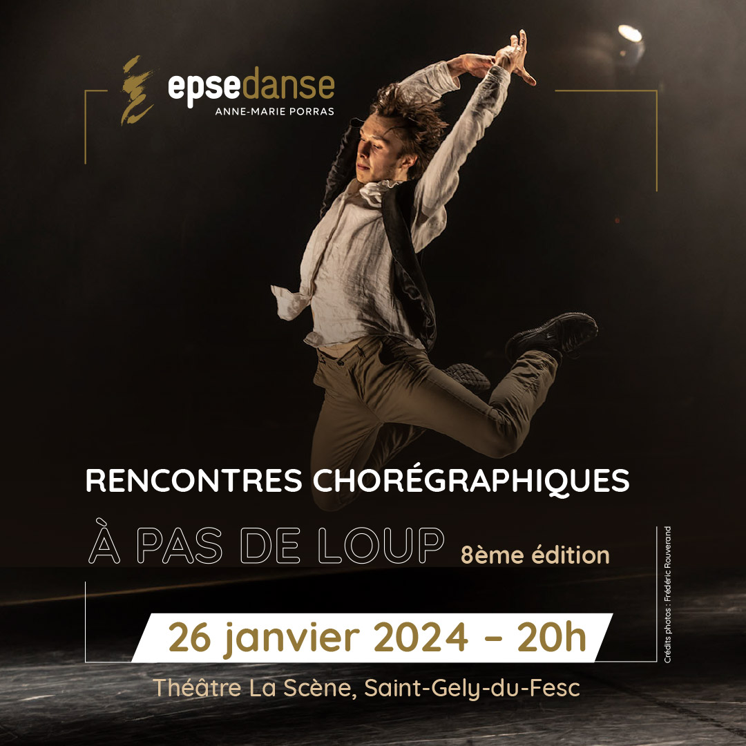 RENCONTRES CHORÉGRAPHIQUES À PAS DE LOUP - Epsedanse